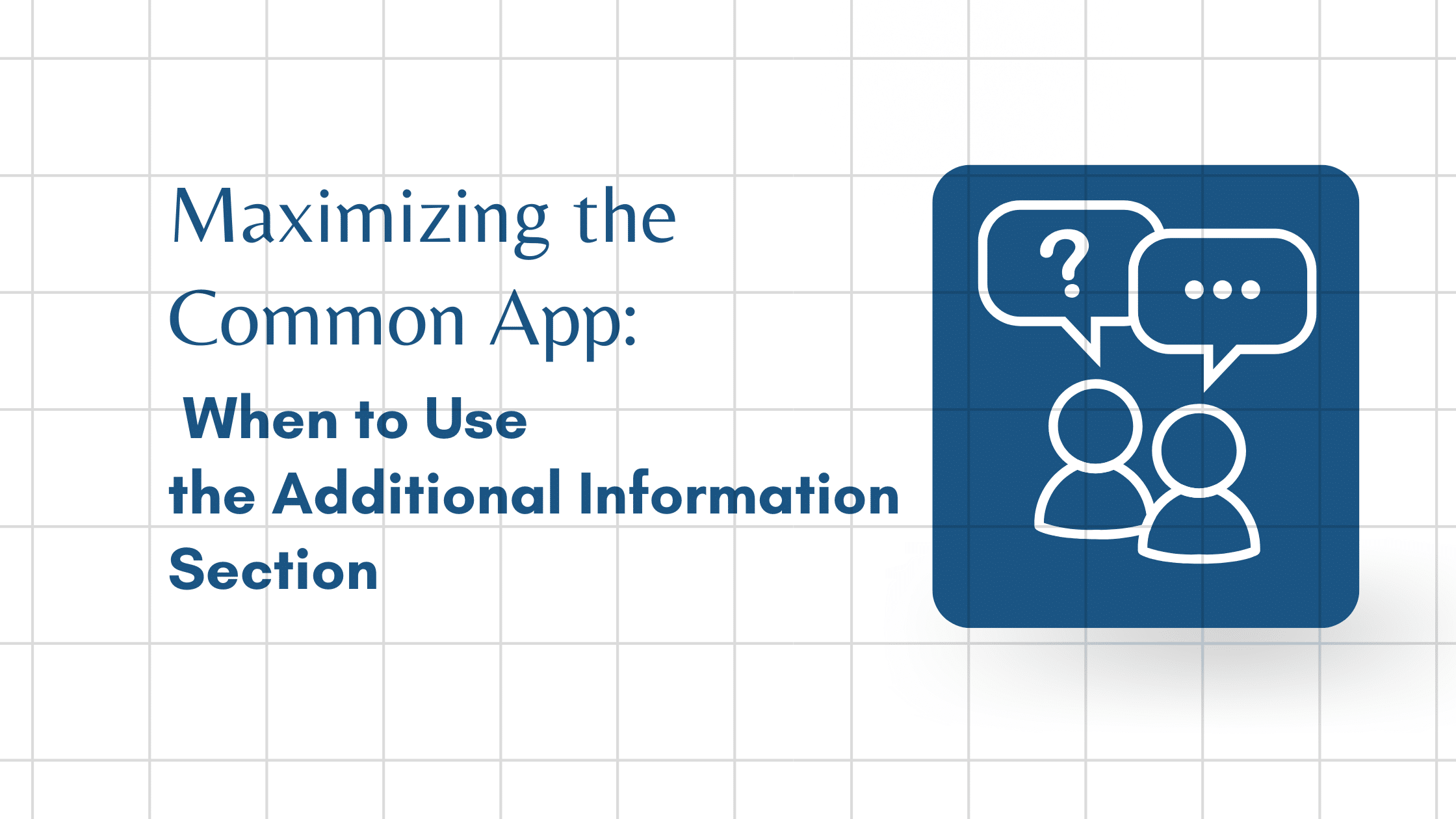 When to Use the Additional Information Section - In College Consulting