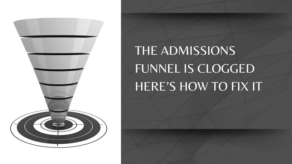The Admissions Funnel Is Clogged. Here’s How to Fix It. - In College ...